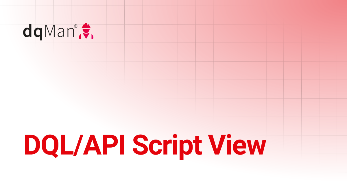 Dqlapi Script View Dqman Documentation